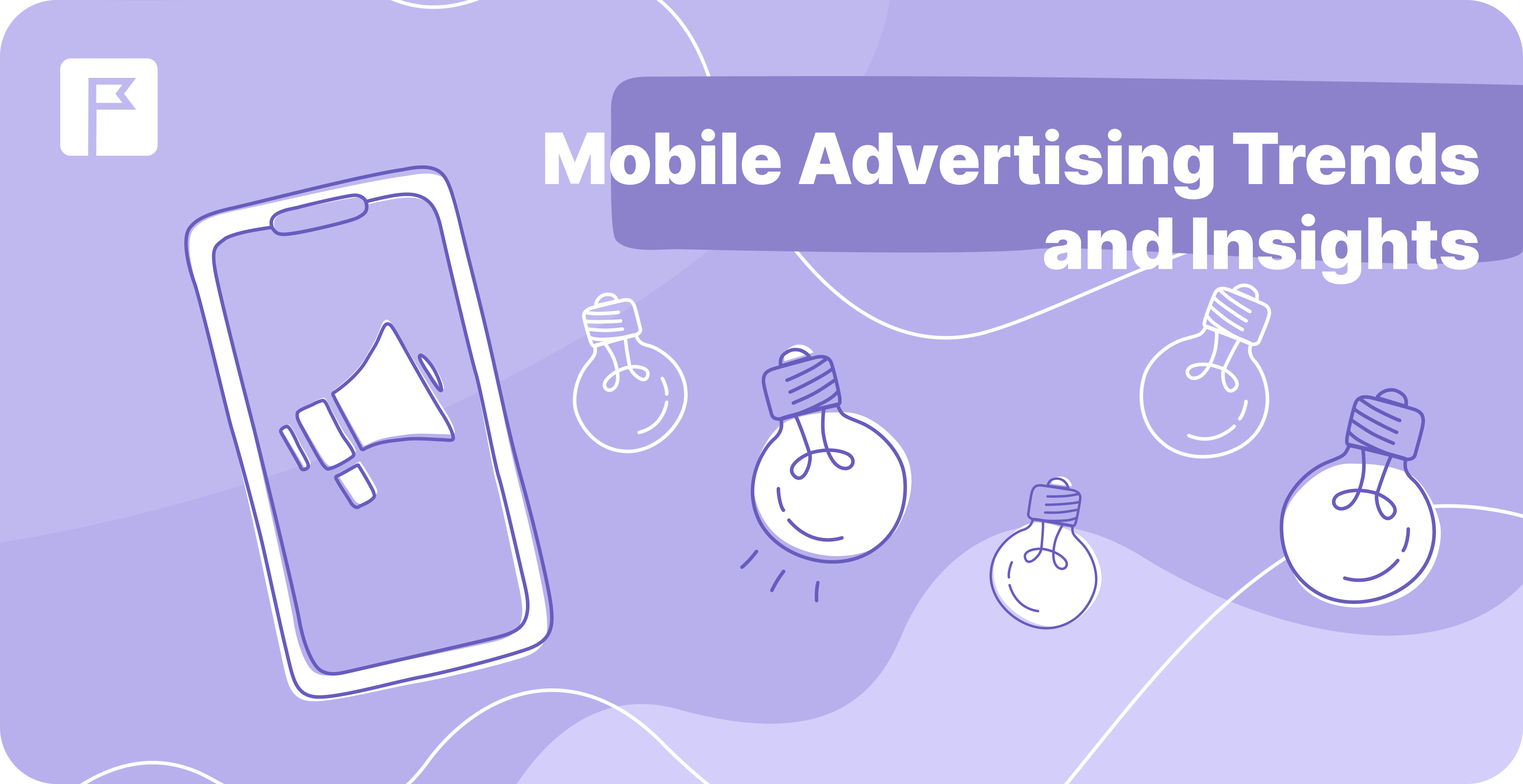 Breaking Down the Buzz: An Exploration of Mobile Advertising Trends and ...