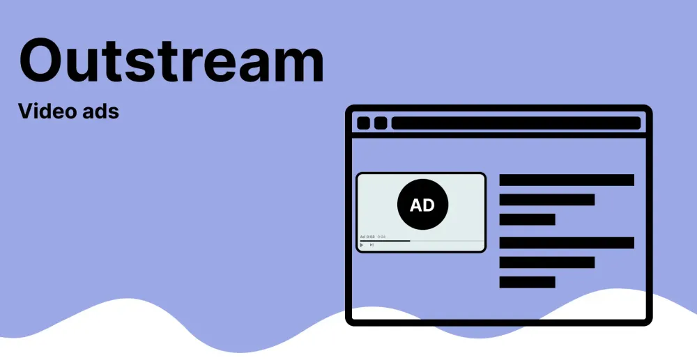 Everything you need to know about outstream ads